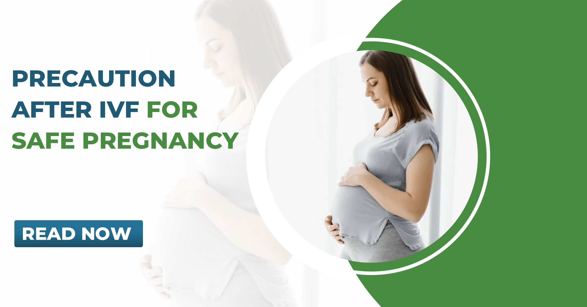 Post-IVF Care: Essential Precautions for a Safe Pregnancy